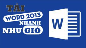 Tải Word 2013 Full Crack Miễn Phí Mới Nhất 2025 + Hướng Dẫn Cài Đặt A-Z