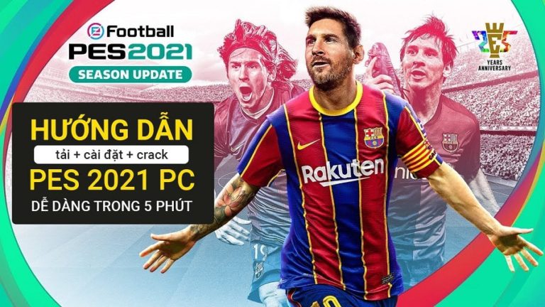 Tải EFootball PES 2021 Cho PC Full Crack Miễn Phí Mới Nhất 2025 + Hướng ...